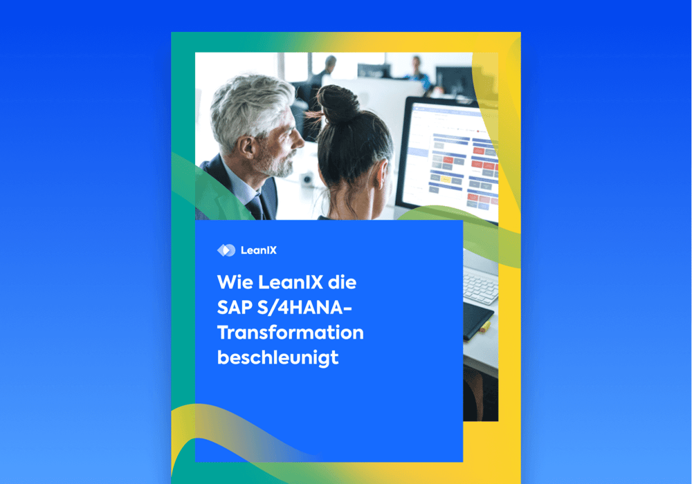 SAP S/4HANA Transformation - Der definitive Leitfaden | LeanIX